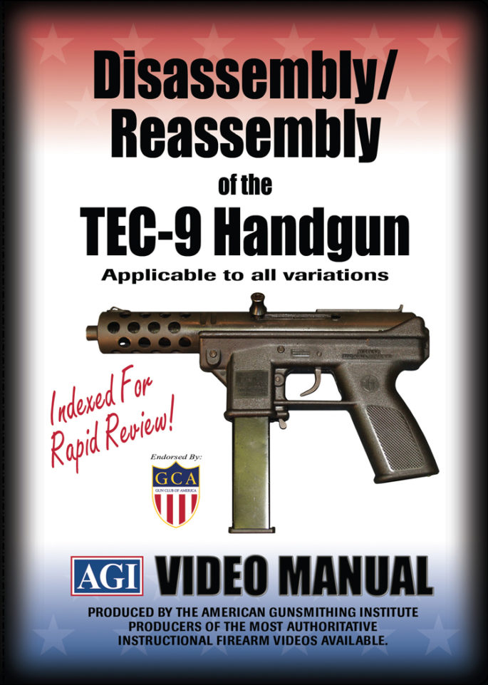 Disassembly/Reassembly of the TEC-9 Handgun - The American Gunsmithing ...